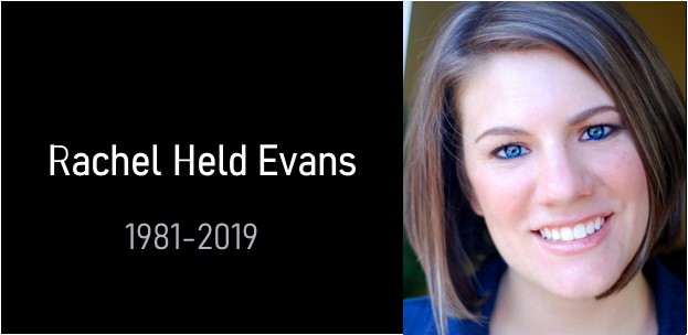 Grieving the Death of Rachel Held Evans • dwight j. friesen