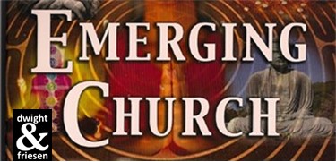 Intro to the Emerging Church • dwight j. friesen