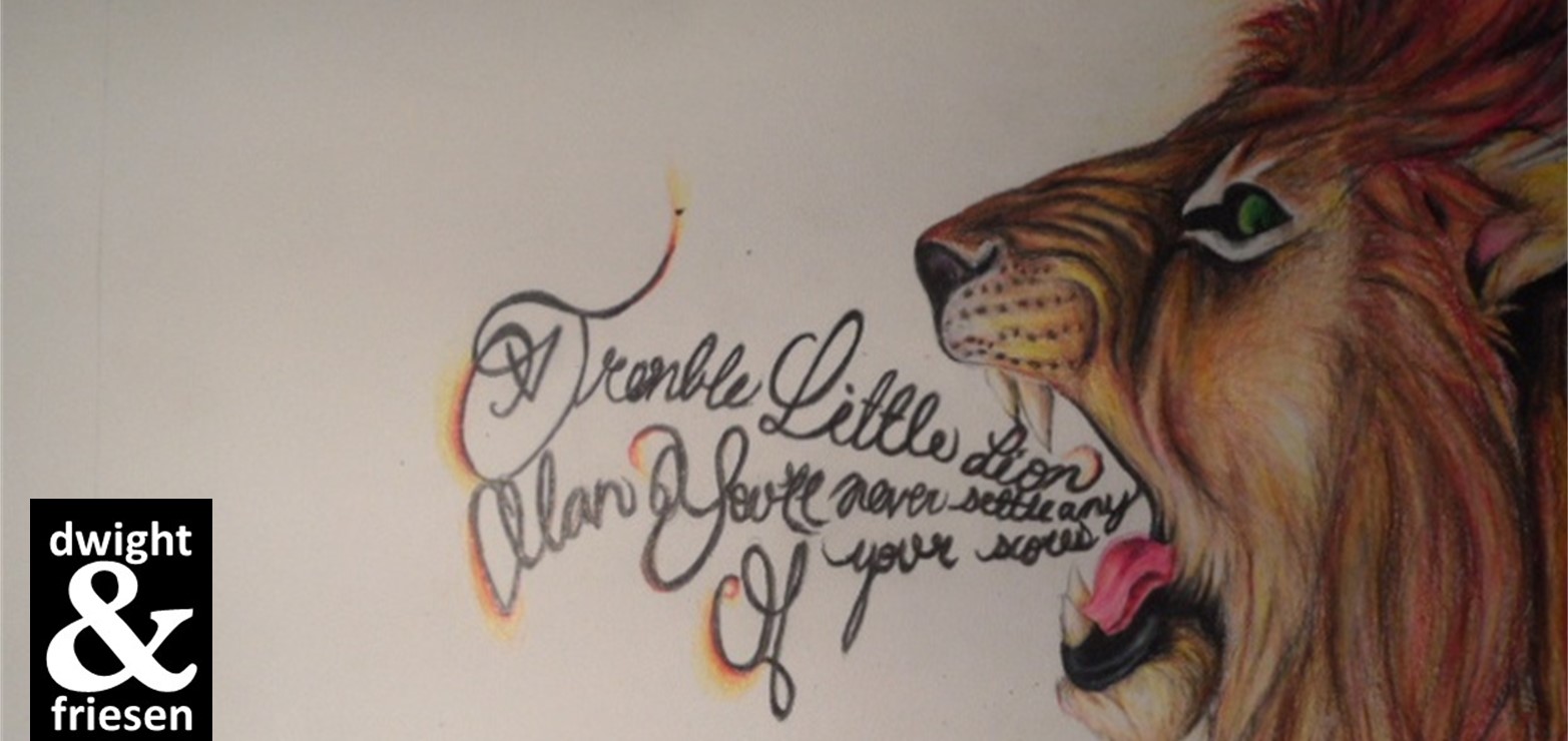 “Little Lion Man” • dwight j. friesen