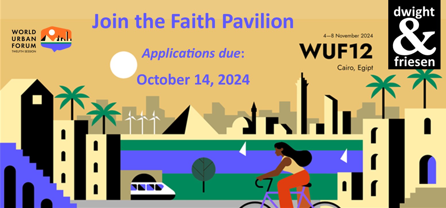 Join the Faith Pavilion at WUF12 • dwight j. friesen
